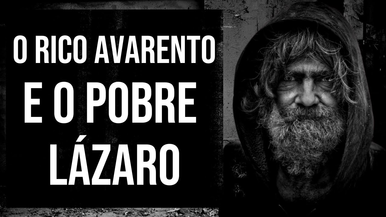 MENSAGEM DE REFLEXÃO - PÁRABOLA - O RICO AVARENTO E O POBRE LÁZARO ...
