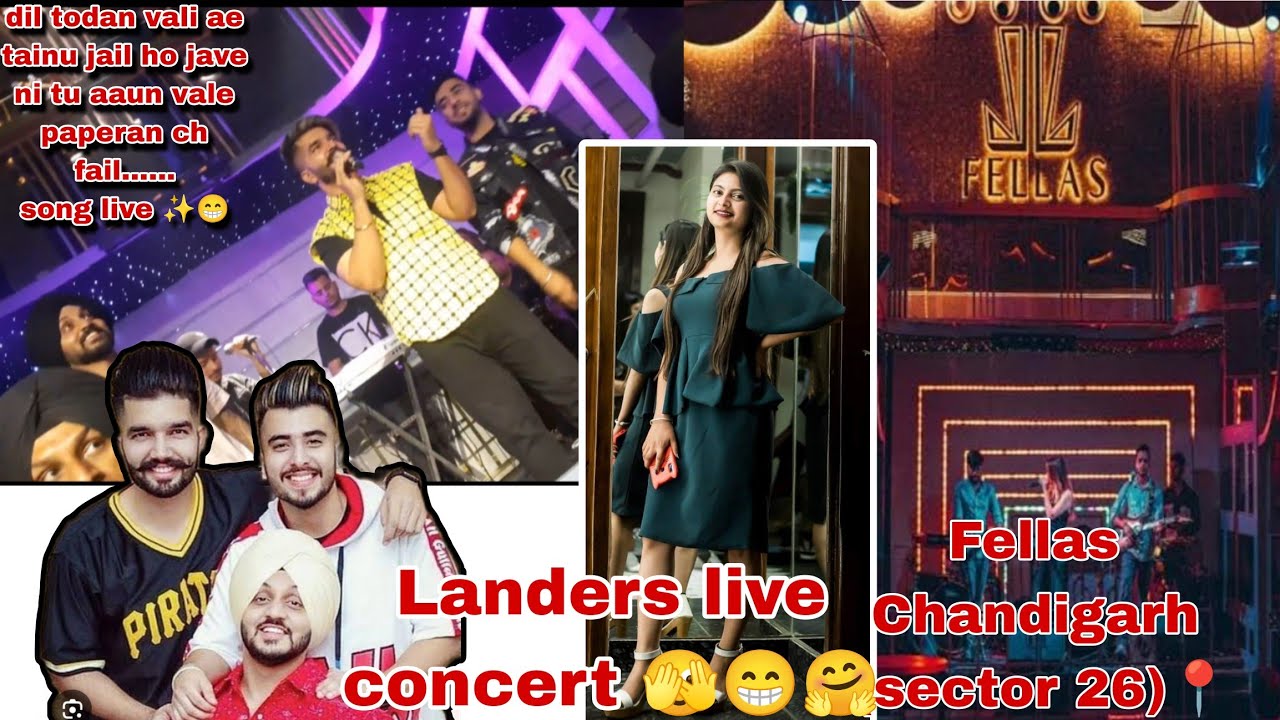 LANDERS LIVE CONCERT IN FELLAS CHANDIGARH (SECTOR 26 📍) - YouTube