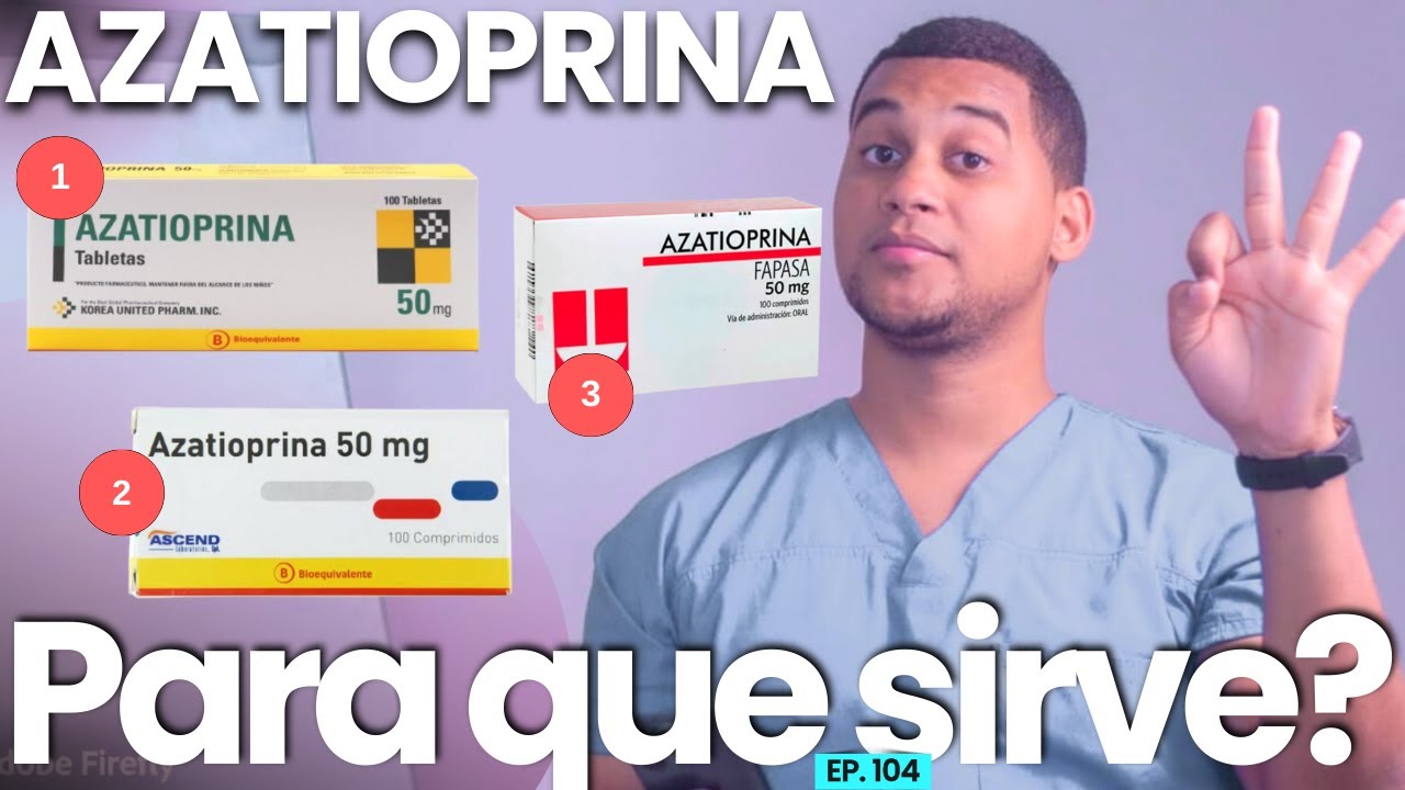 AZATIOPRINA PARA QUE SIRVE | 3 COSAS - YouTube