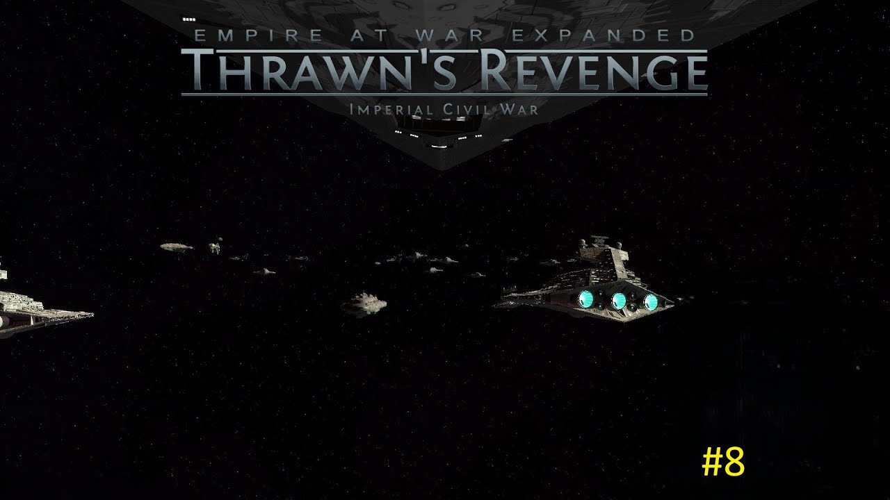Star Wars Empire At War Expanded: Thrawn's Revenge - Thrawn's Campaign ...