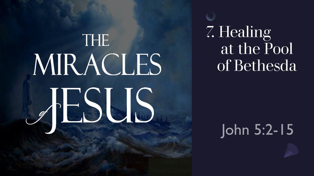 7.Miracles: Healing at the Pool of Bethesda - YouTube
