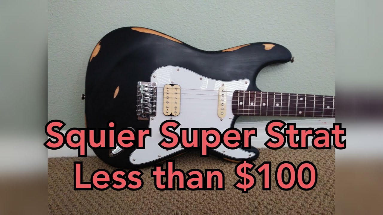 Squier Super Strat Less Than $100 - YouTube