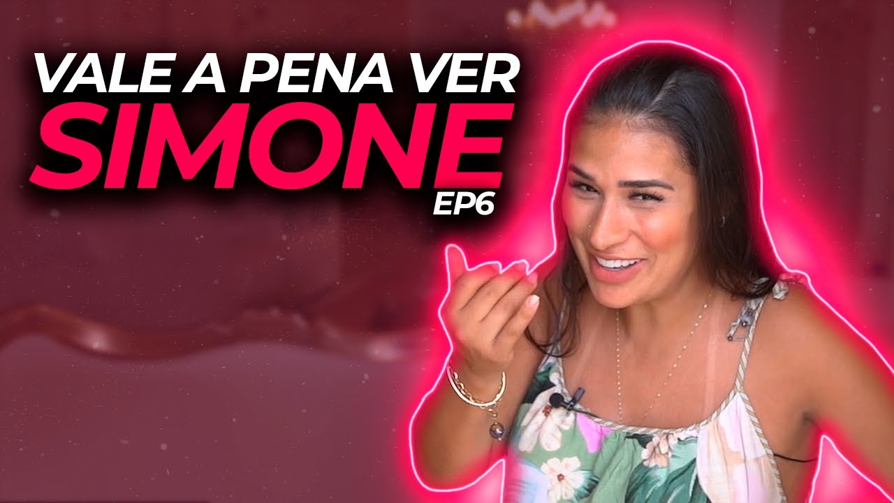 VALE A PENA VER SIMONE EP 06 - YouTube