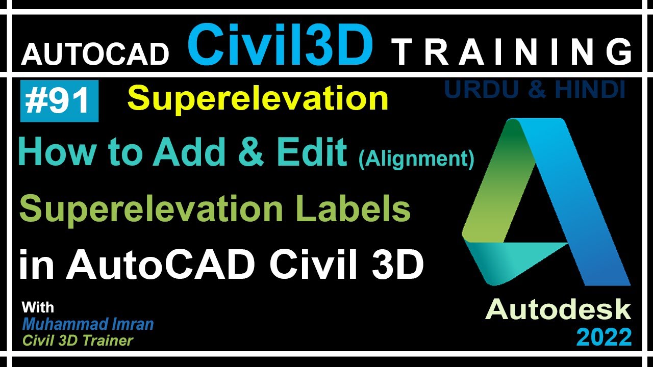 Add and Edit Superelevation Labels at Alignment | AutoCAD Civil 3D in ...