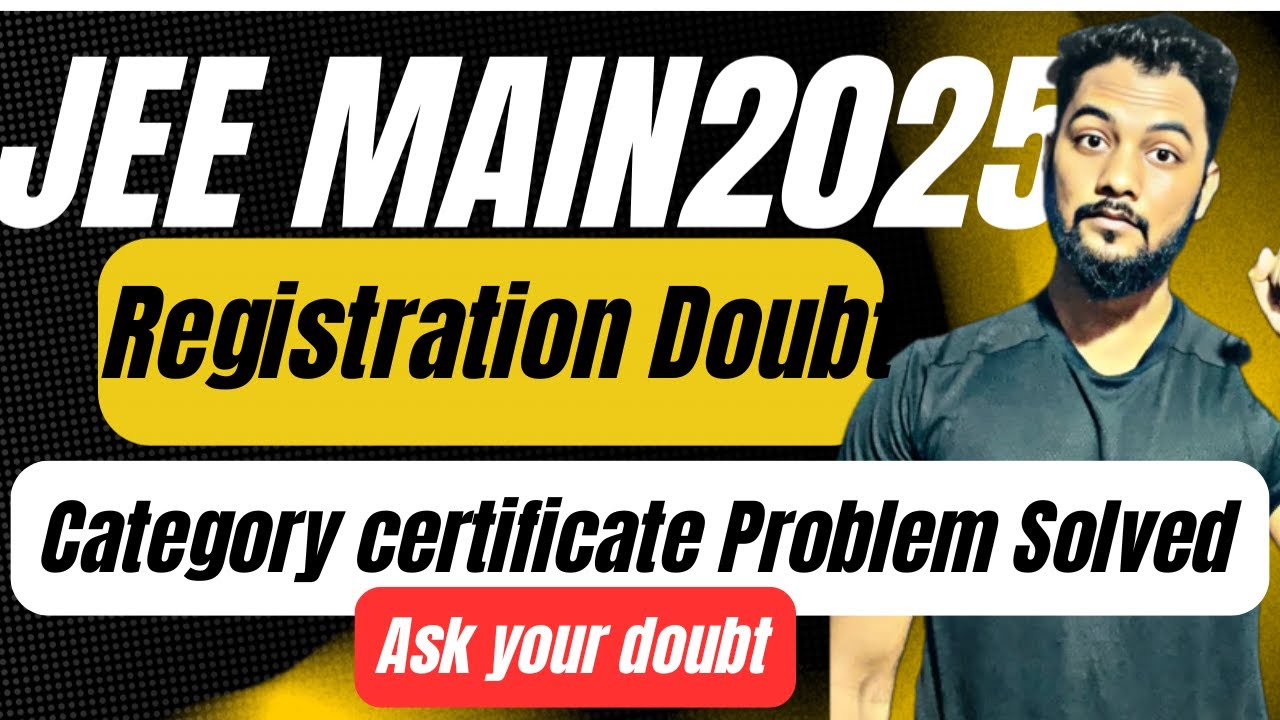 Live Jee Main 2025 Registration Doubt|Jee Main 2025 Category Certificate For Registration - YouTube