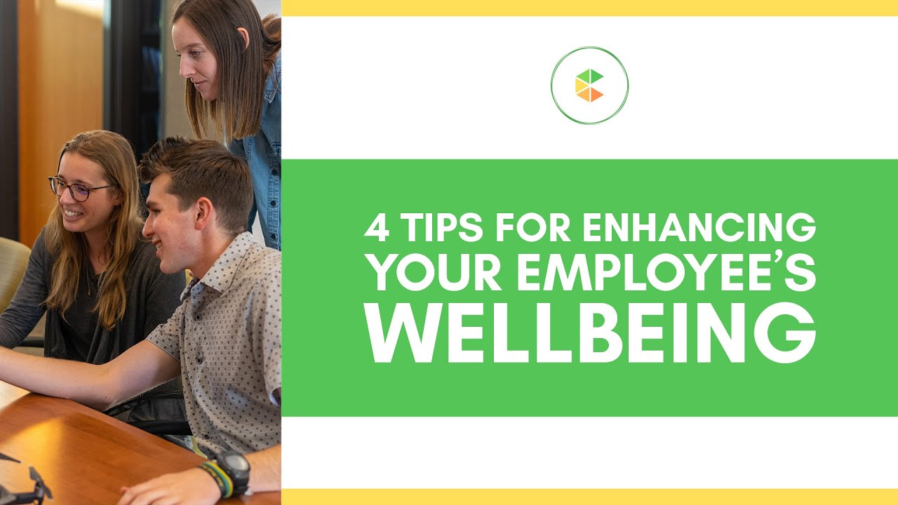 How To Enhance Your Employee's Wellbeing | Tips For Taking Care Of Your ...