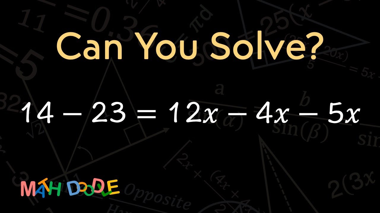 [Bite-Size Guide] Solving Linear Equation “14 – 23 = 12𝑥 – 4𝑥 – 5𝑥 ...