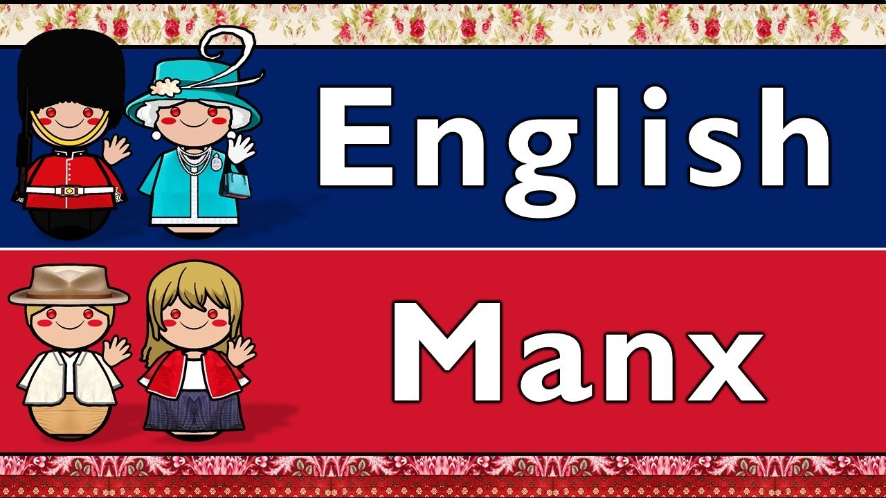 BRITISH ENGLISH & MANX GAELIC - YouTube