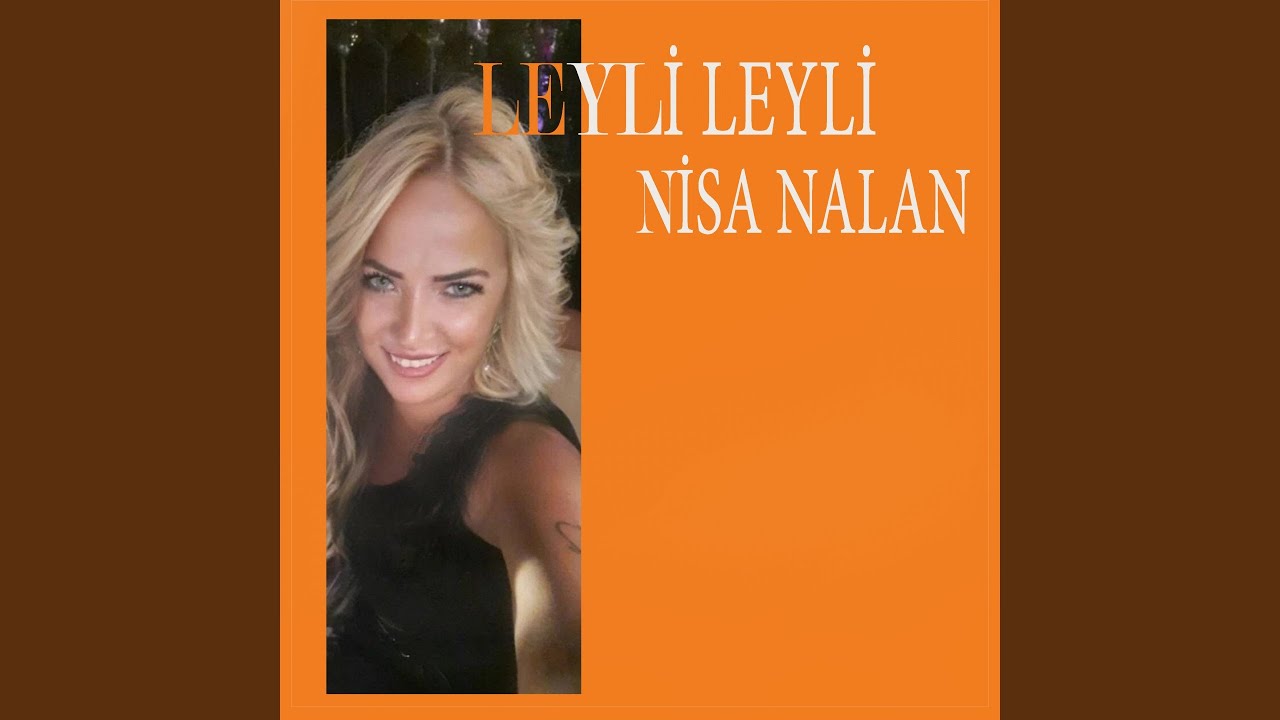 Leyli Leyli - YouTube