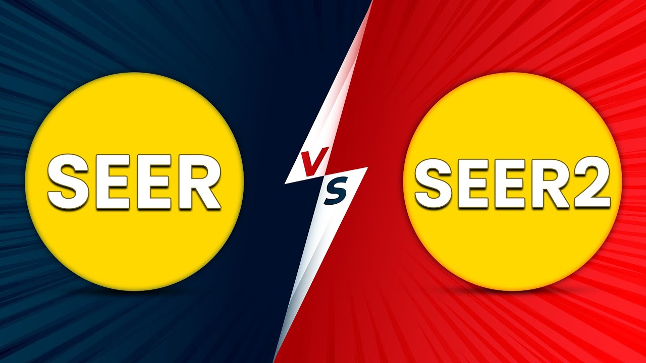 SEER vs SEER2 - What Are The Differences? (Watch This For More ...