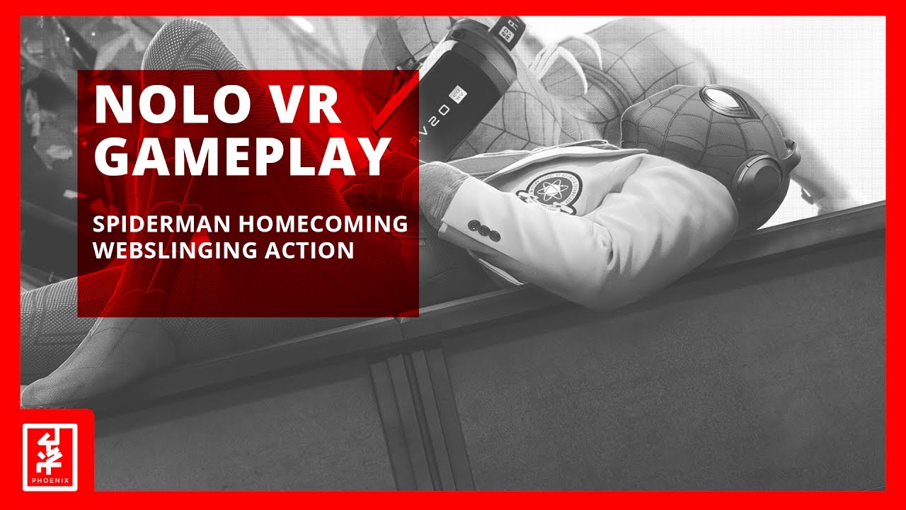 Nolo VR Gameplay l Spider-Man: Homecoming - Virtual Reality Experience ...