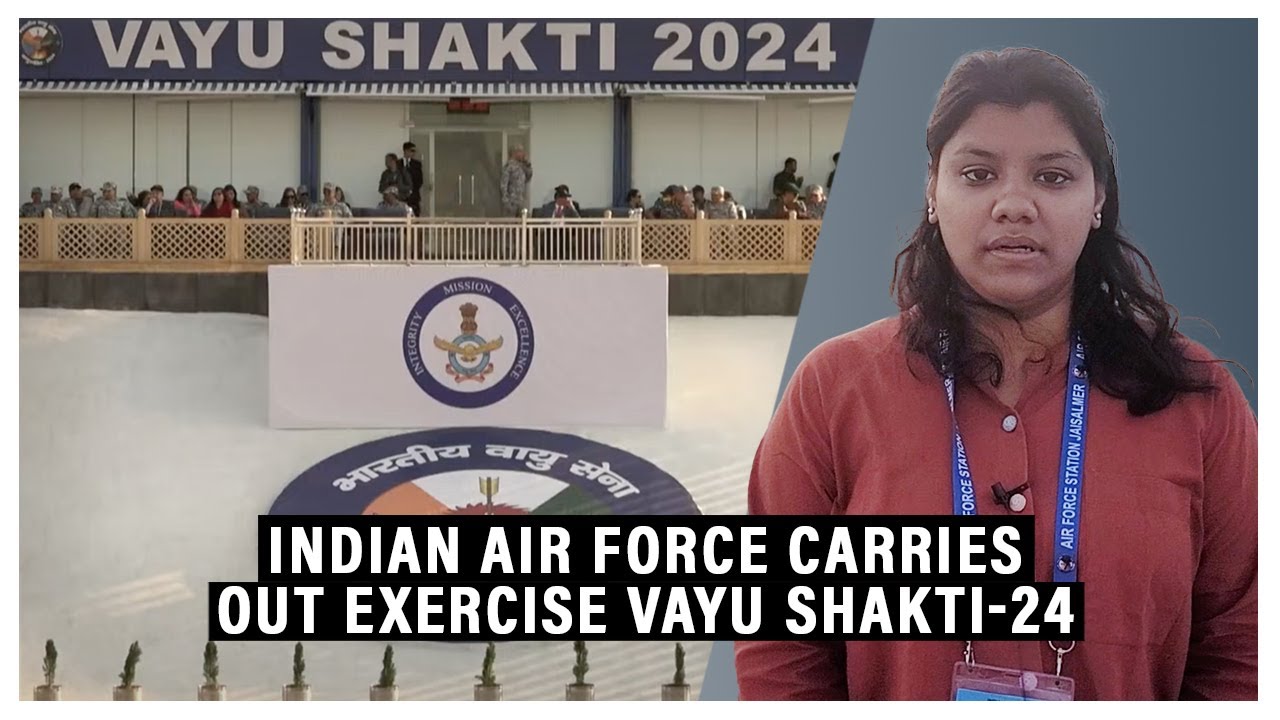 Indian Air Force carries out Exercise Vayu Shakti at Pokhran range ...