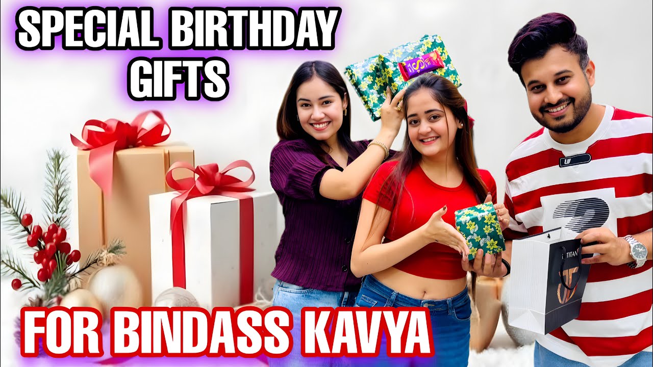 Most Special BIRTHDAY GIFTS 🎁 For Bindass Kavya 😍 - YouTube