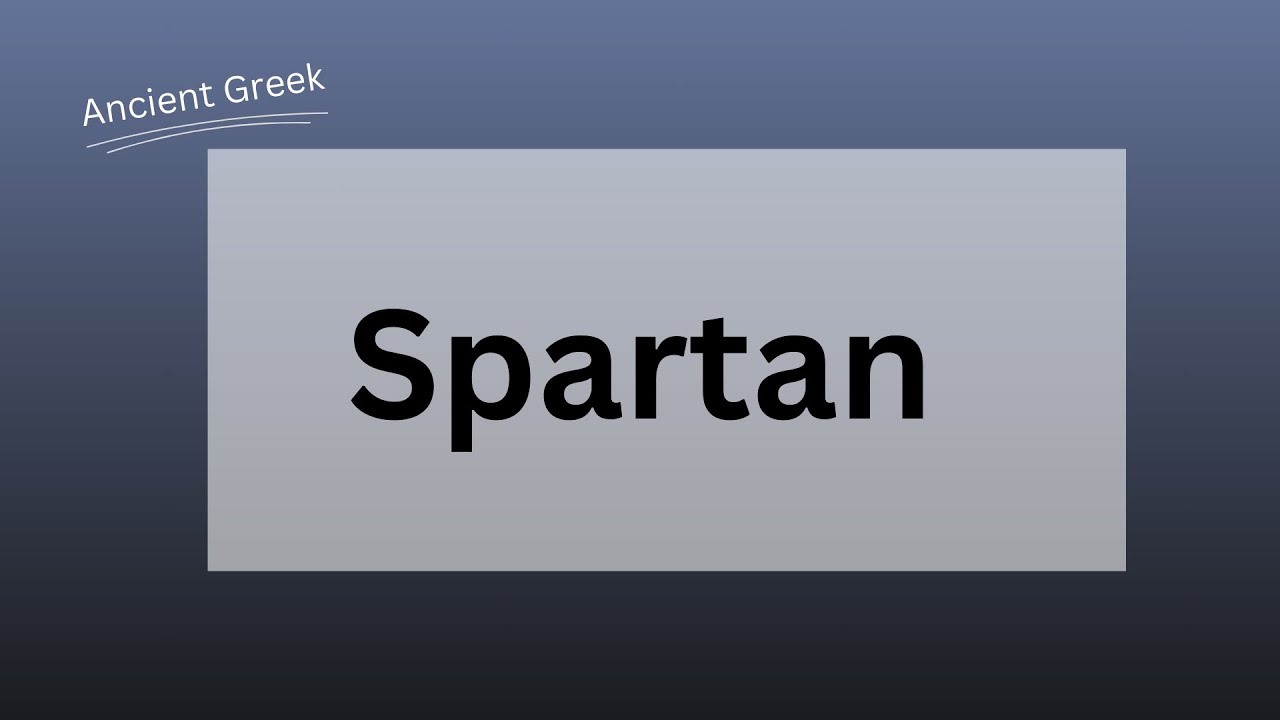 Spartan | Definition, Origin and Significance in Ancient Greece - YouTube