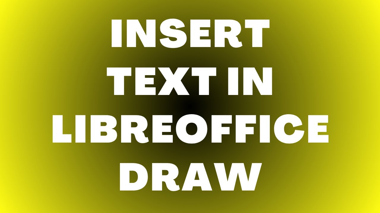 How to Insert Text in LibreOffice Draw - YouTube