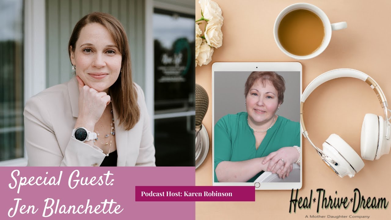 Heal Thrive Dream Guest: Dr. Jen Blanchette - YouTube