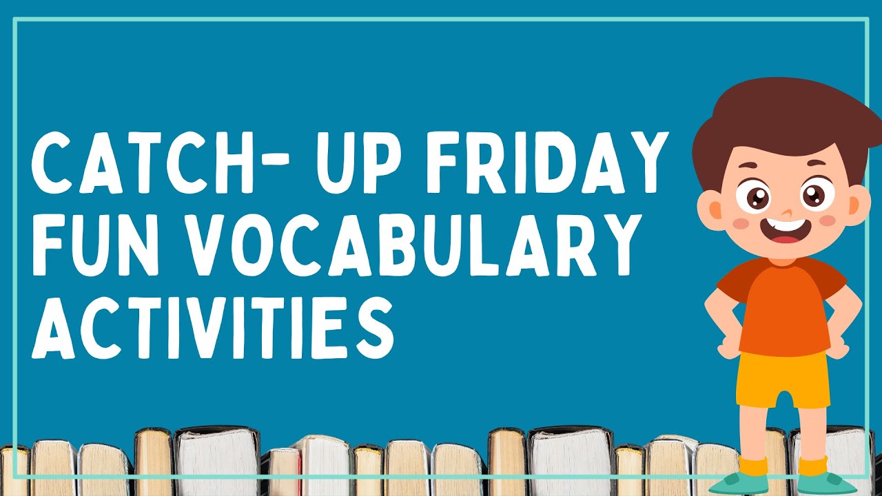 CATCH-UP FRIDAY VOCABULARY GAMES FOR STUDENTS #catchupfriday - YouTube