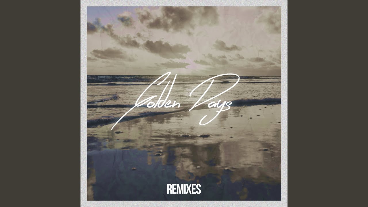 Golden Days (Remix) - YouTube