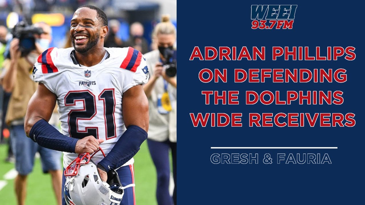 Patriots safety Adrian Phillips on defending the Dolphins wide ...