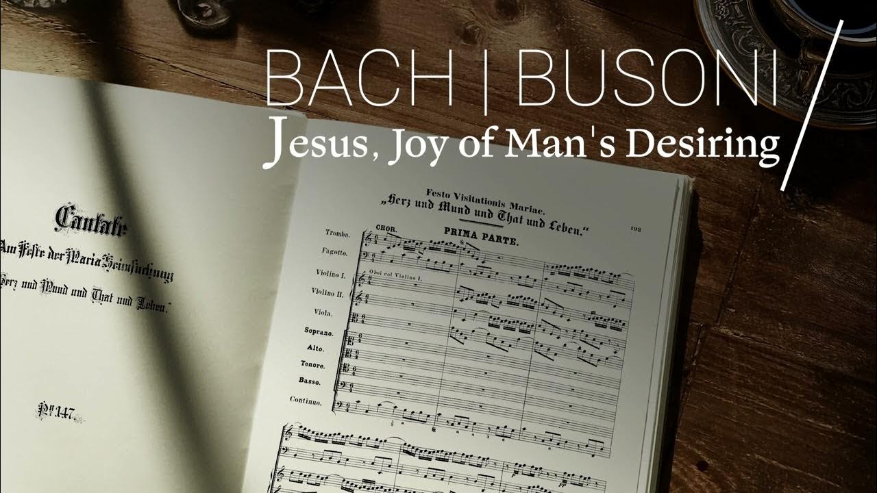 Jesus, Joy of Man's Desiring | BWV 147 for Solo Piano - Busoni's ...