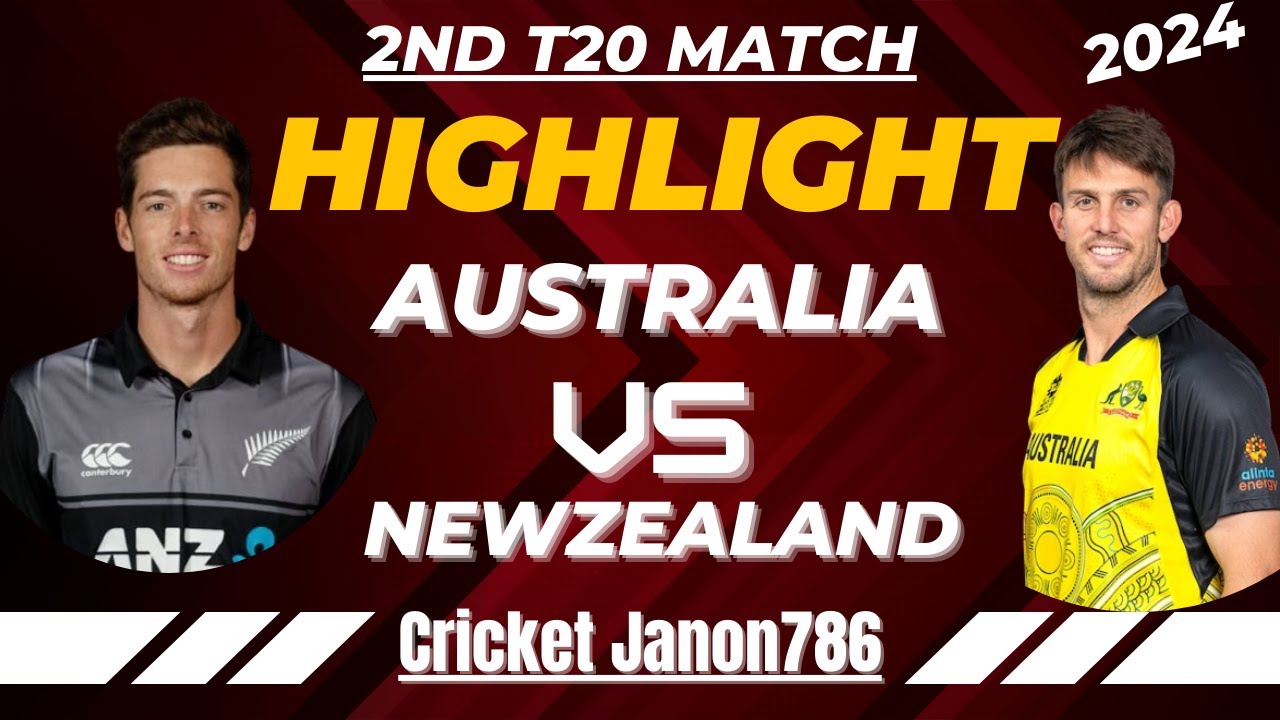 Australia vs New Zealand T20 Highlight 2024| 2nd T20 Highlights | Aus ...