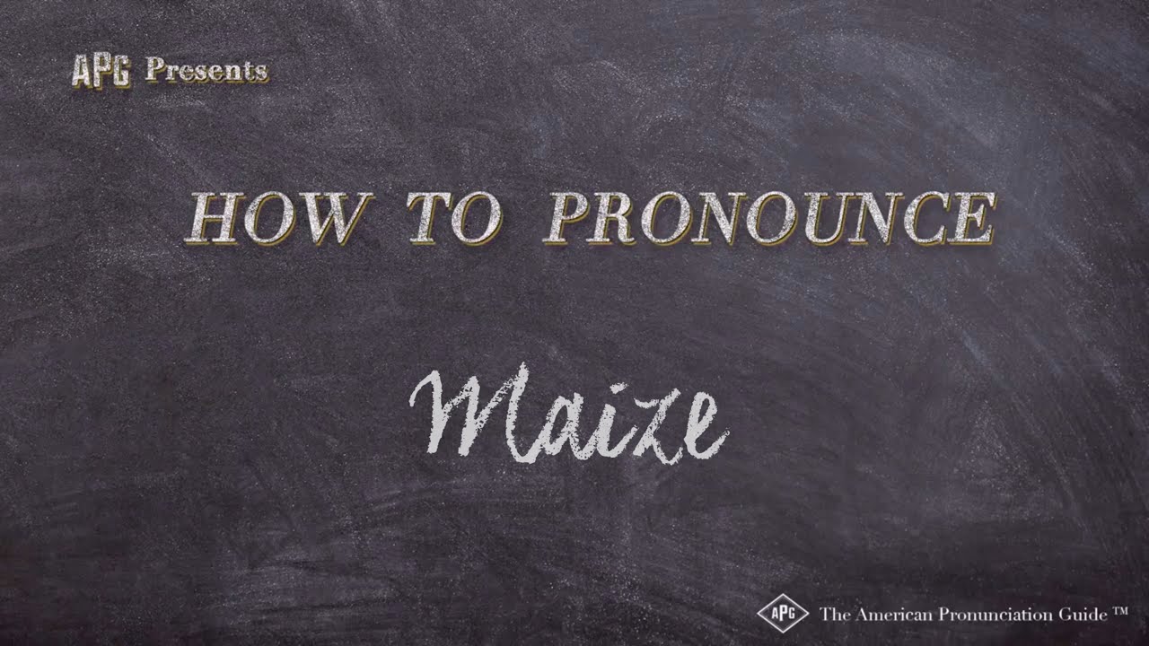 How to Pronounce Maize (Real Life Examples!) - YouTube
