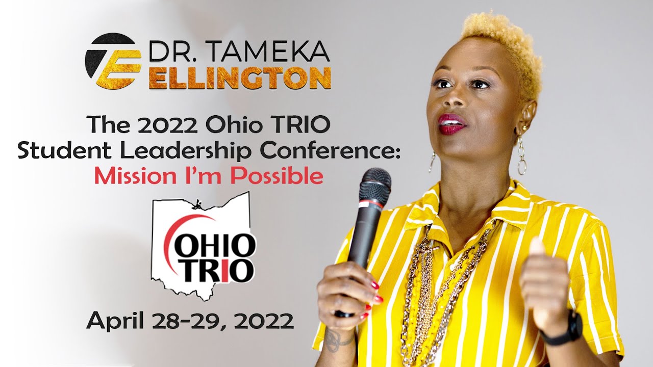 The 2022 Ohio TRIO Student Leadership Conference: Mission I’m Possible ...