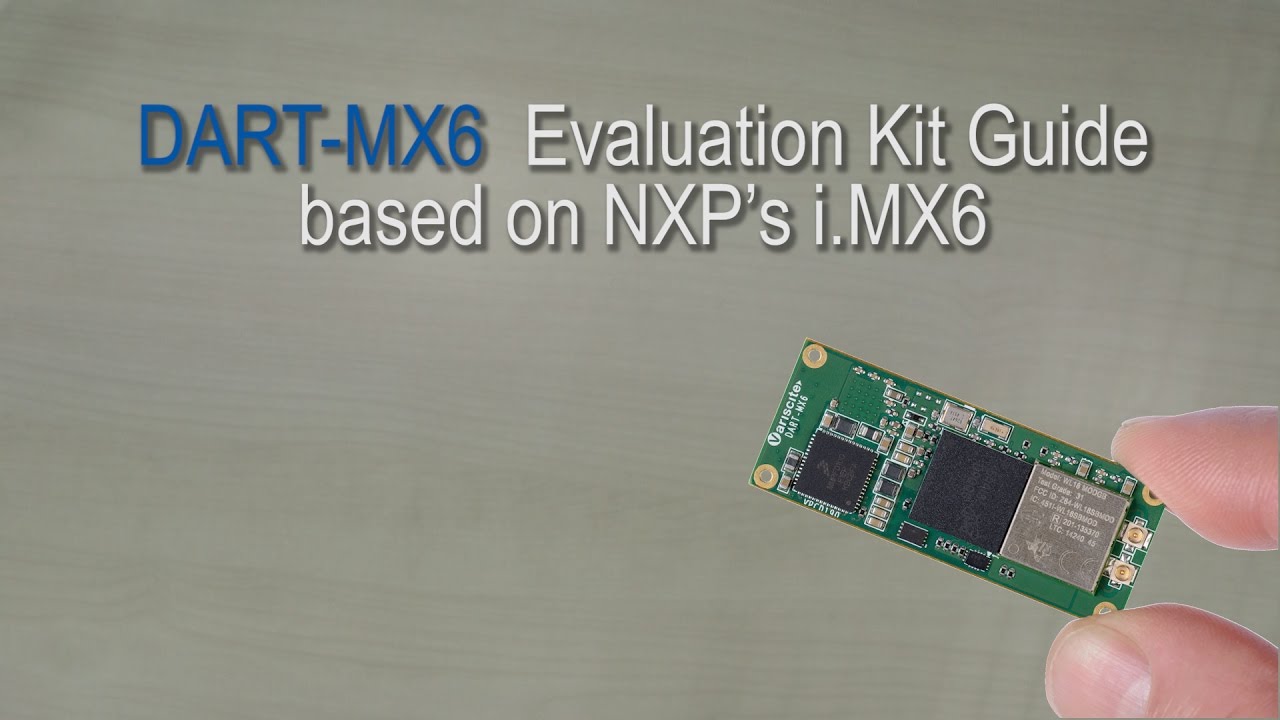 DART-MX6 Evaluation Kit Guide - YouTube