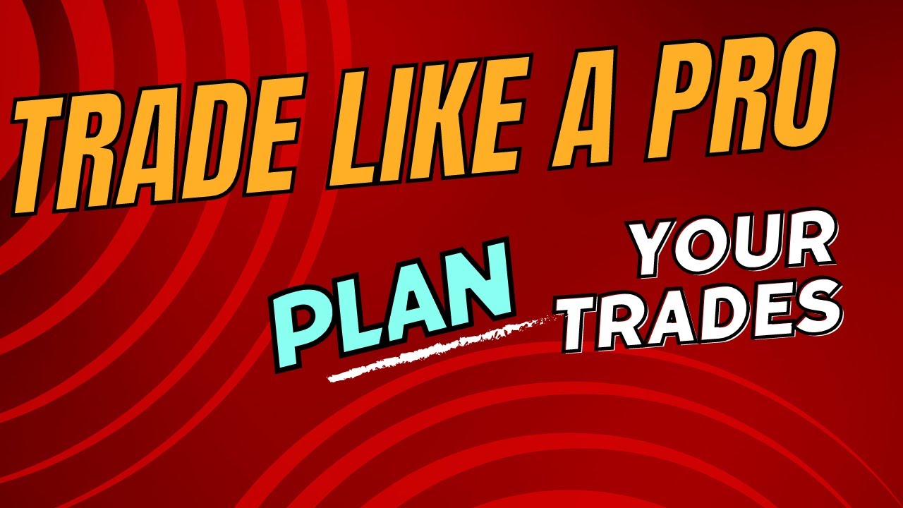 Day Trading Like a Pro: Learn to plan your trades - YouTube