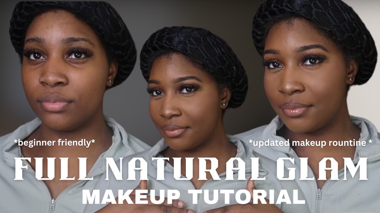 My Updated Natural Glam Makeup Routine ( Beginner Friendly + Tips ...