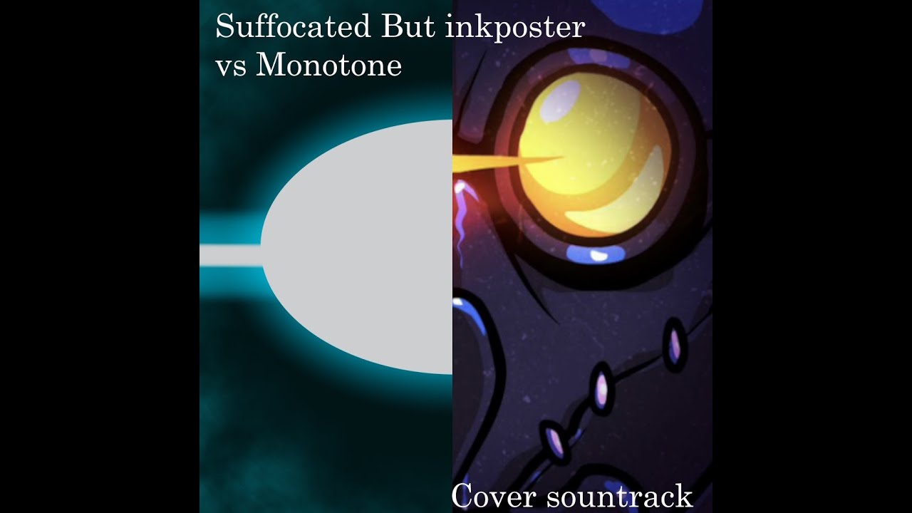 Vs impostor - Suffocated cover (fanmade song) Inkpostor V.s Monotone ...