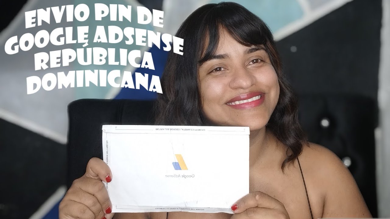Envio de pin de Google adsense a República Dominicana, que tiempo ...