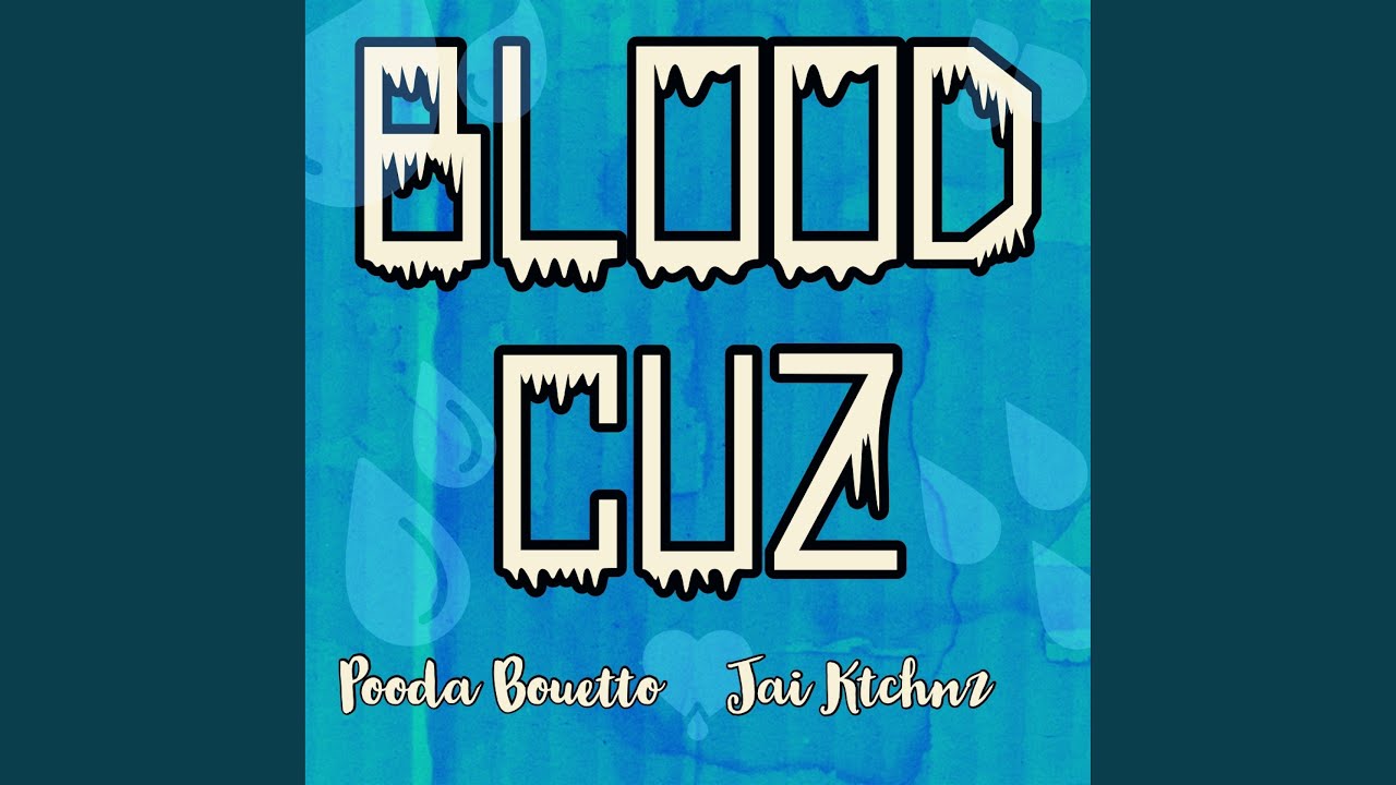 Blood Cuz (feat. Pooda Bouetto) - YouTube