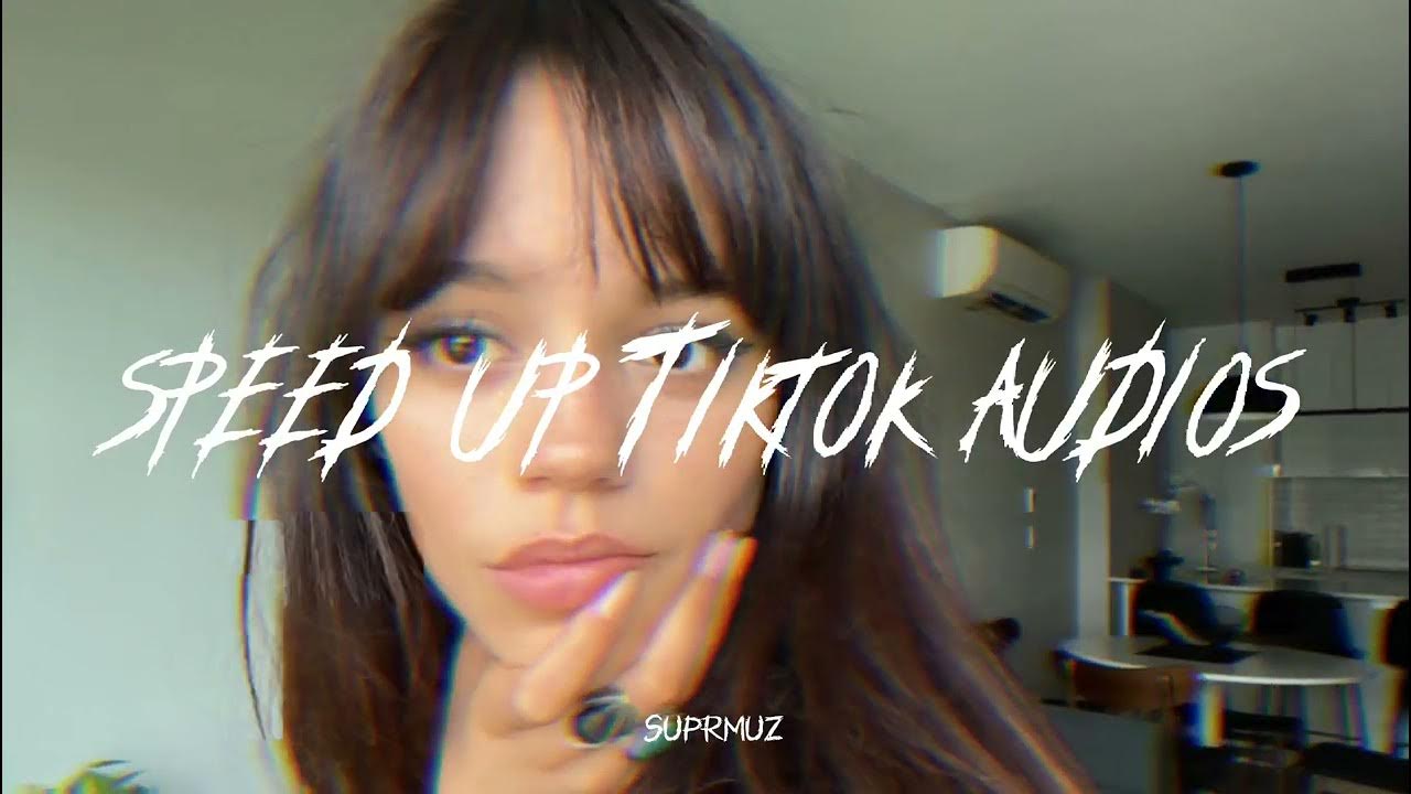 sped up Tiktok audios prt.101 |sped up songs | sped up tiktok - YouTube