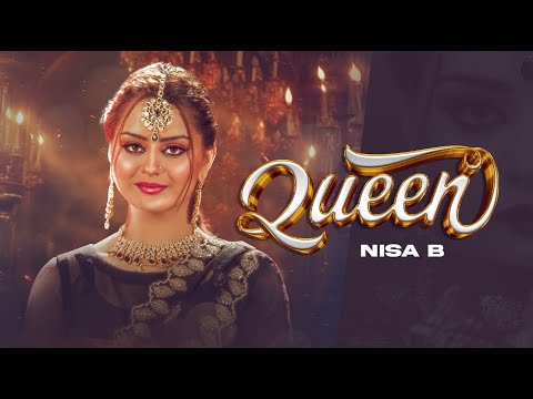 Queen (Official Video) | NISA B | New Punjabi Song 2024
