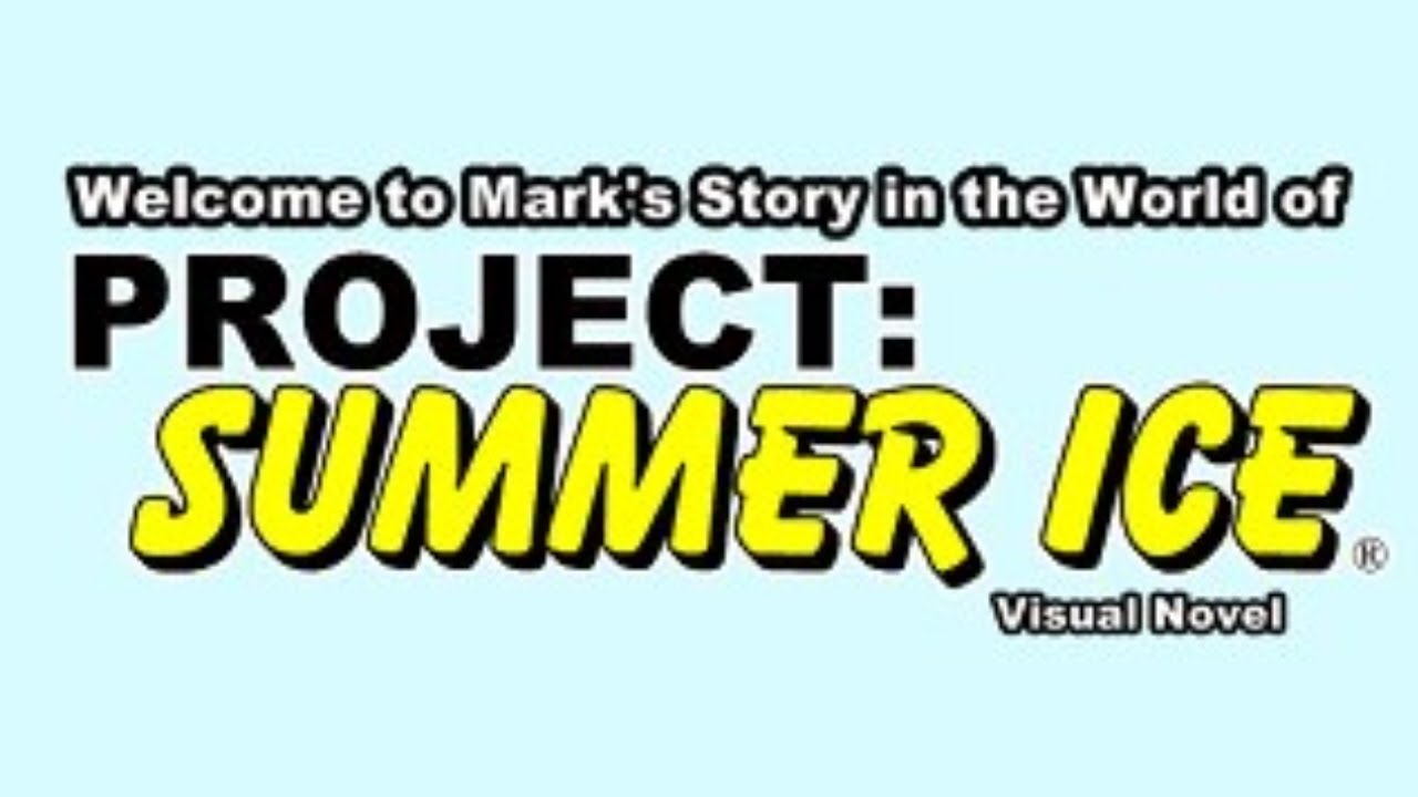 WELCOME TO MARK STORY IN THE WORLD OF PROJECT SUMMER ICE - JOGANDO ATÉ ...
