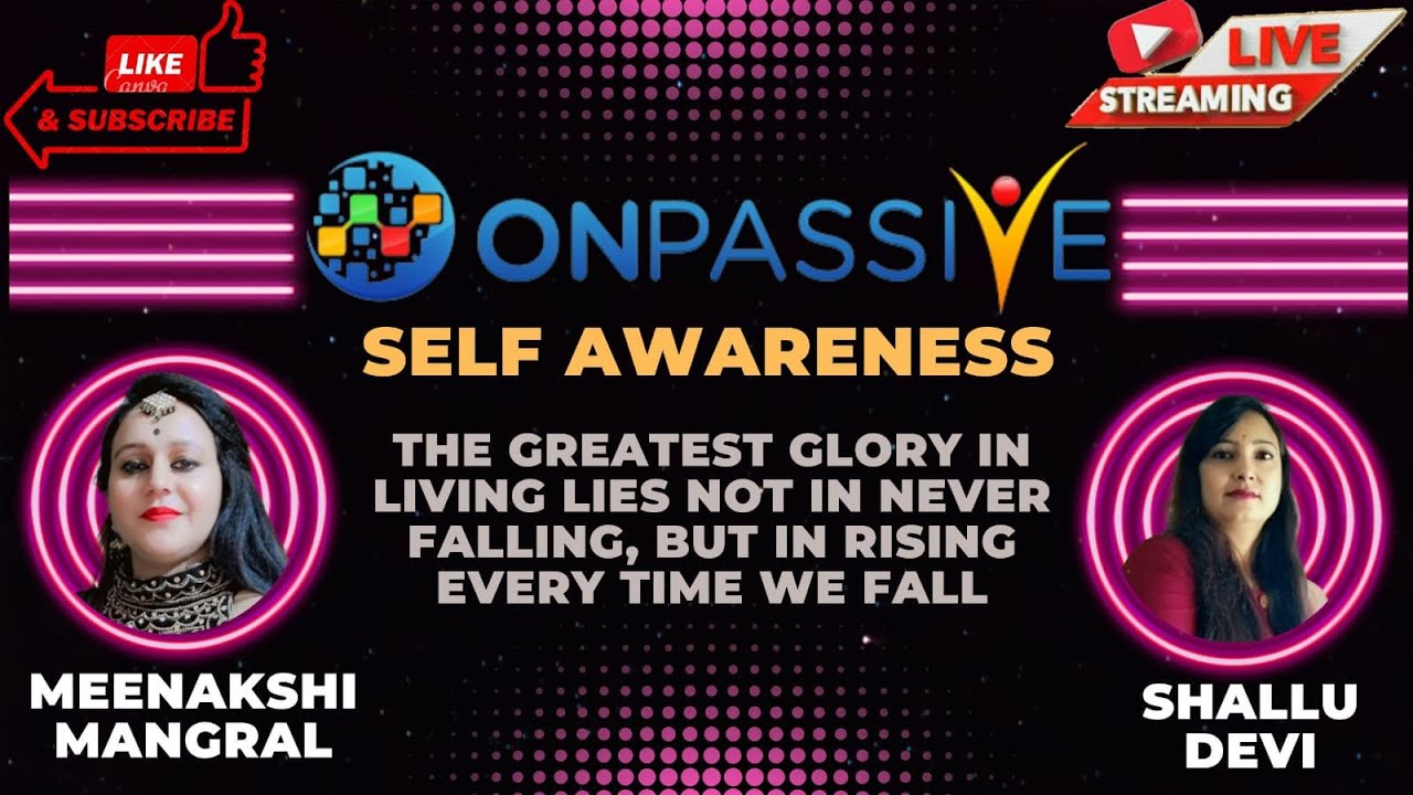 ONPASSIVE / SELF AWARENESS BY MEENAKSHI MANGRAL AND SHALLU DEVI - YouTube