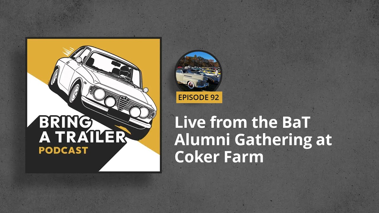 Live from the BaT Alumni Gathering at Coker Farm | Episode 92: Bring a ...