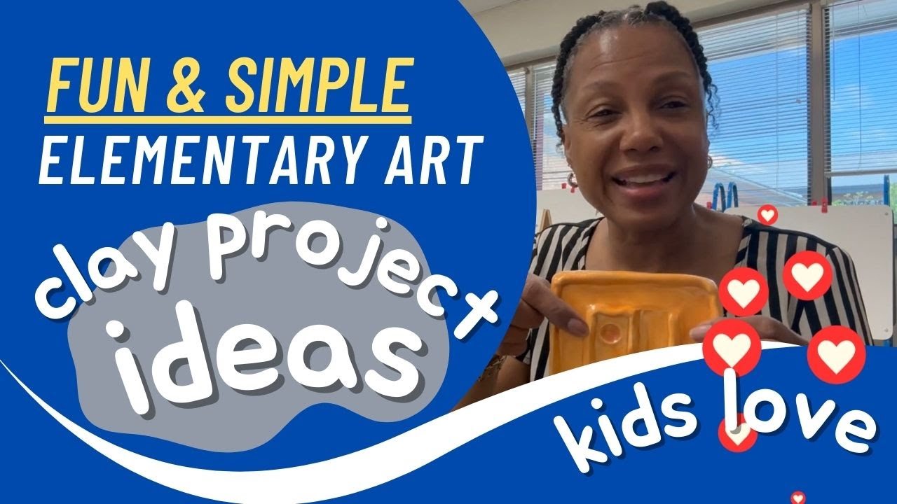 6 Fun and Simple Clay Project Ideas for Elementary Students - YouTube