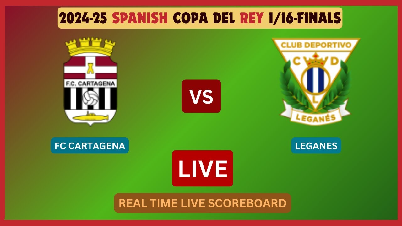FC Cartagena Vs Leganes LIVE Score UPDATE Today Soccer Football 2024-25 ...