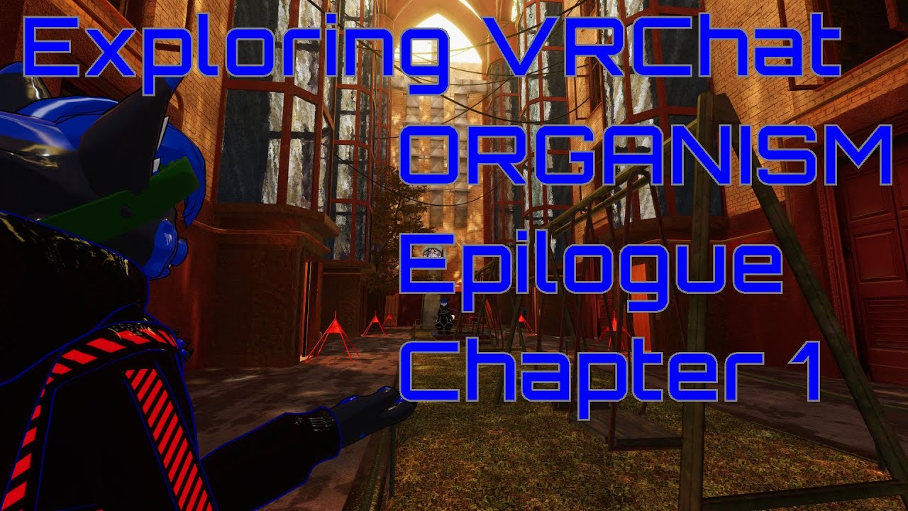 VRC006 - Exploring VRChat Worlds Organism Epilogue․ Chapter 1 - YouTube