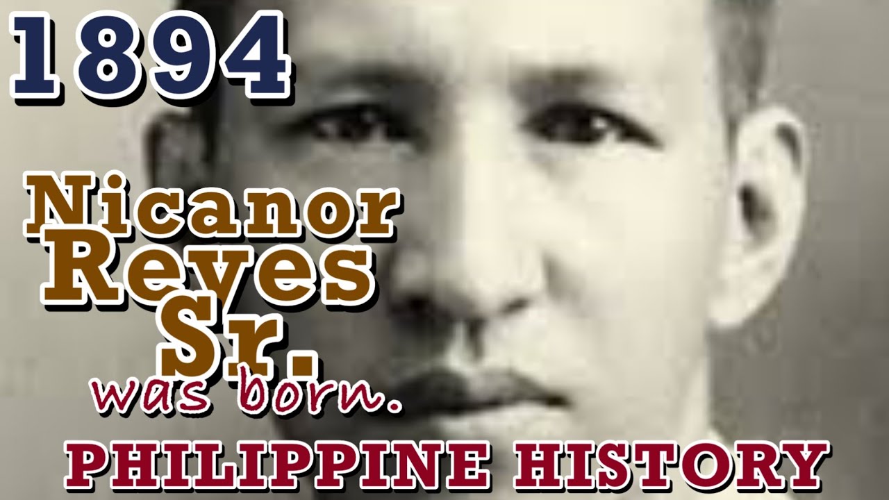 1894 Nicanor Reyes Sr. founder & 1st President of FEU was born in Trozo ...