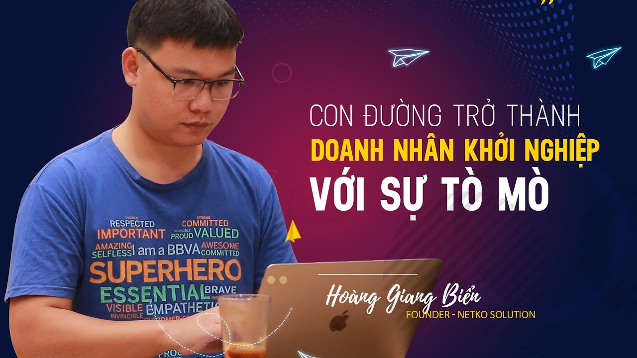 [NeoManager] Chia sẻ của anh Hoàng Giang Biển - Founder NETKO Solution ...