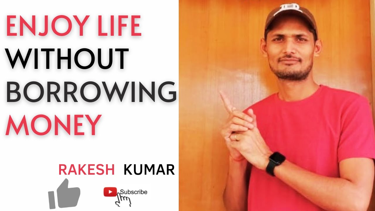 RK78 - किसी से पैसे लिए बिना , जीवन का आनंद कैसे ले - YouTube