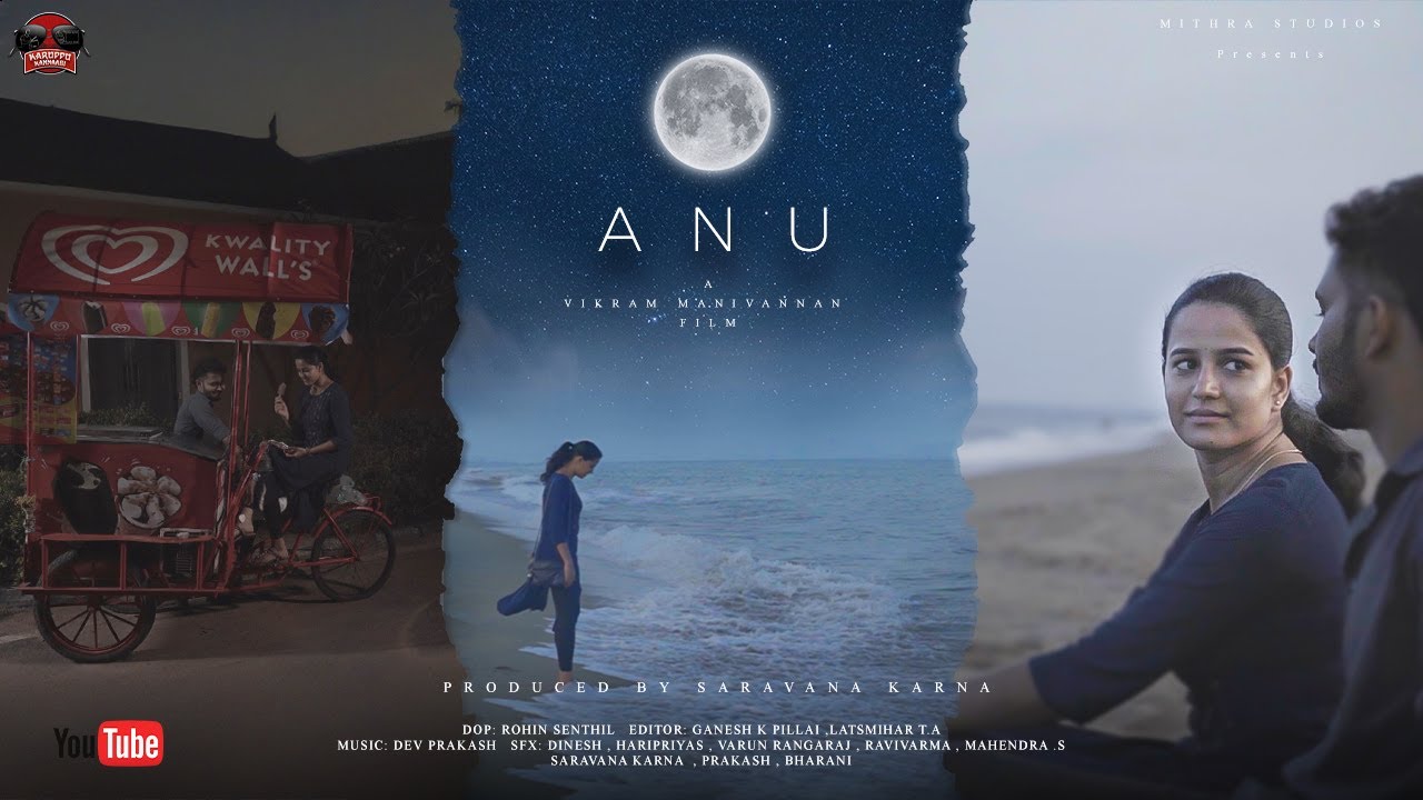 "Anu" |Short Film |Ft. Haripriya, Varun, Ravivarma,Saravana Karuna ...