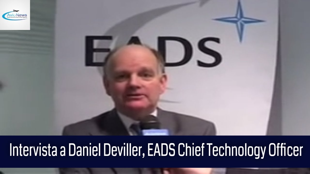 Intervista a Daniel Deviller, EADS Chief Technology Officer - YouTube