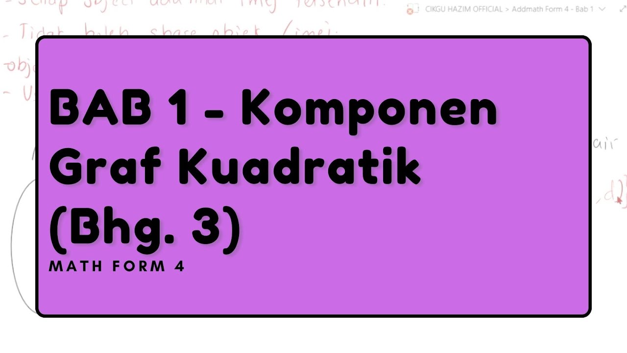 Bab 1 - Komponen Graf Kuadratik (Bhg - 3) - Math Form 4 - YouTube