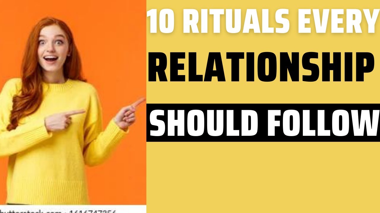 10 Relationship Rituals Every Couple Should Follow. - YouTube