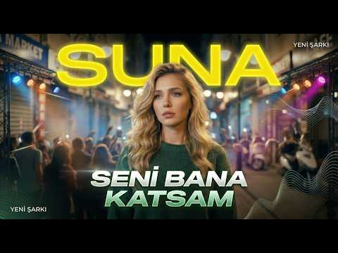 Seni Bana Katsam - SUNA