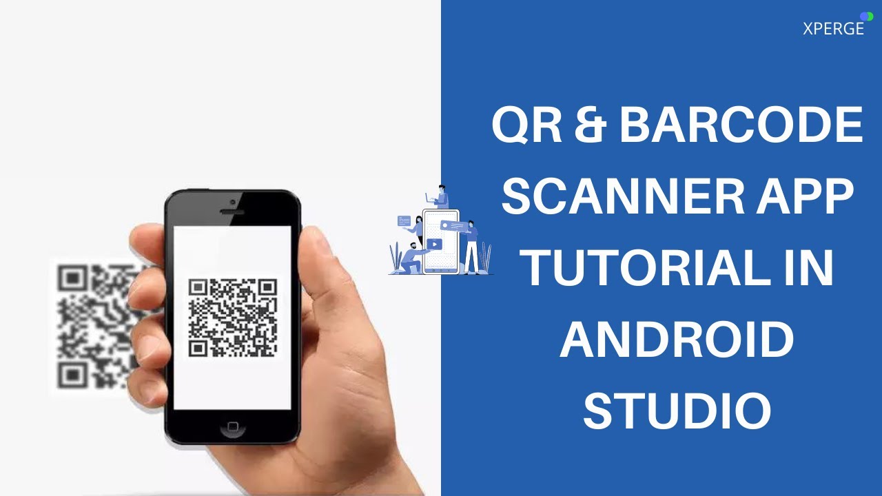 QR & Barcode Scanner App Tutorial in Android Studio | XPERGE - YouTube
